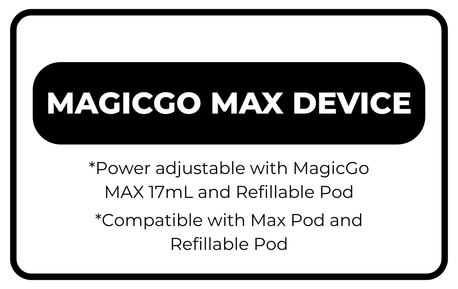 MagicGo Max Device